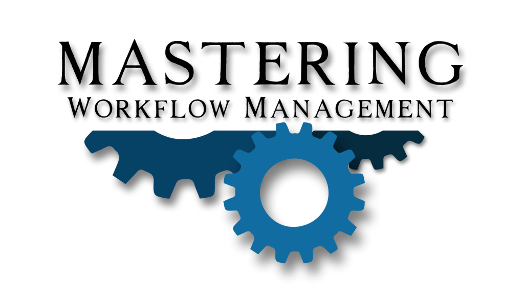 Welcome To Mastering Workflow Management Mastering Workflow Management